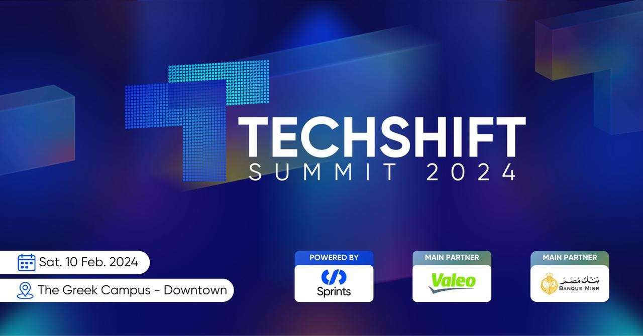 انطلاق أول قمة متخصصة للعاملين في مجال التكنولوجيا 2024 Techshift Summit.. ١٠ فبراير القادم